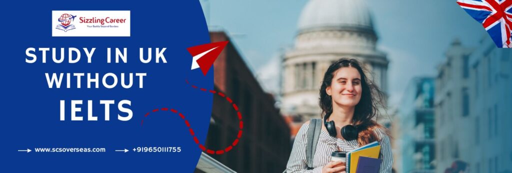 Study in UK Without IELTS | International Students Guide | UK Visa